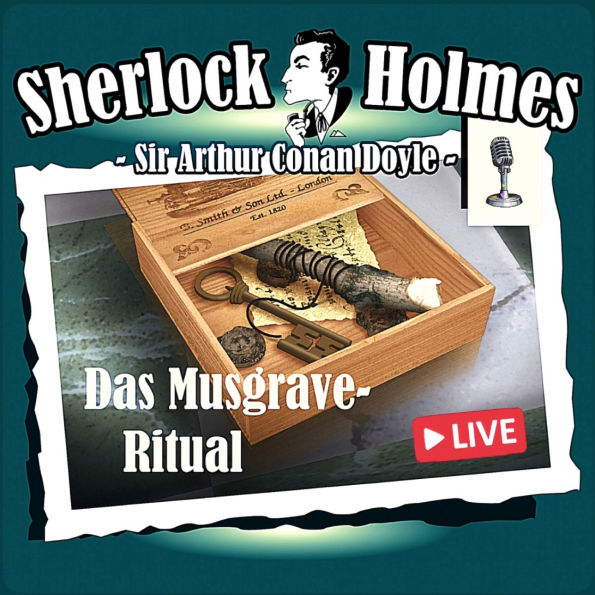 Sherlock Holmes, Die Originale, Das Musgrave-Ritual (Live-Edition) by ...