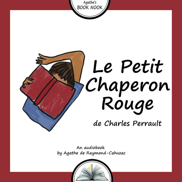 Le Petit Chaperon Rouge: L'histoire d'une rencontre avec un loup by ...
