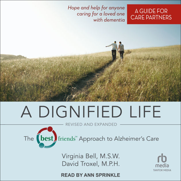 A Dignified Life: Revised and Expanded: The Best Friends¿ Approach to ...