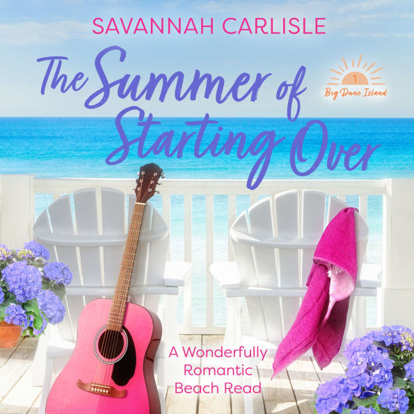 The Summer of Starting Over: A Wonderfully Romantic Beach Read by Savannah Carlisle, Melie ...