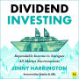 Dividend Investing: Dependable Income to Navigate All Market Environments by Jenny Harrington ...