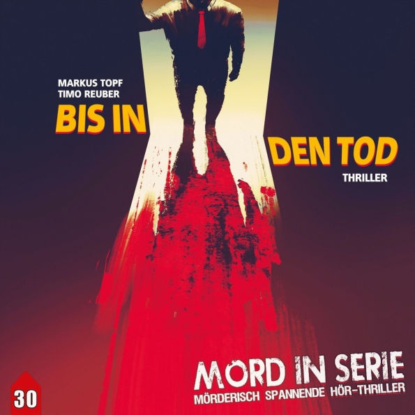 Mord in Serie, Folge 30: Bis in den Tod by Markus Topf, Timo Reuber ...