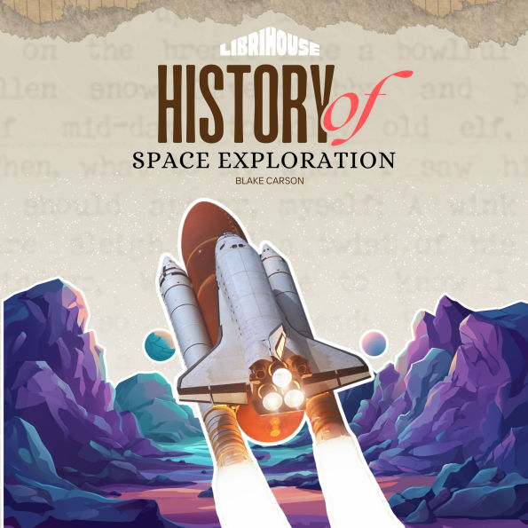 History of Space Exploration by Blake Carson, Digital Voice Madison G ...