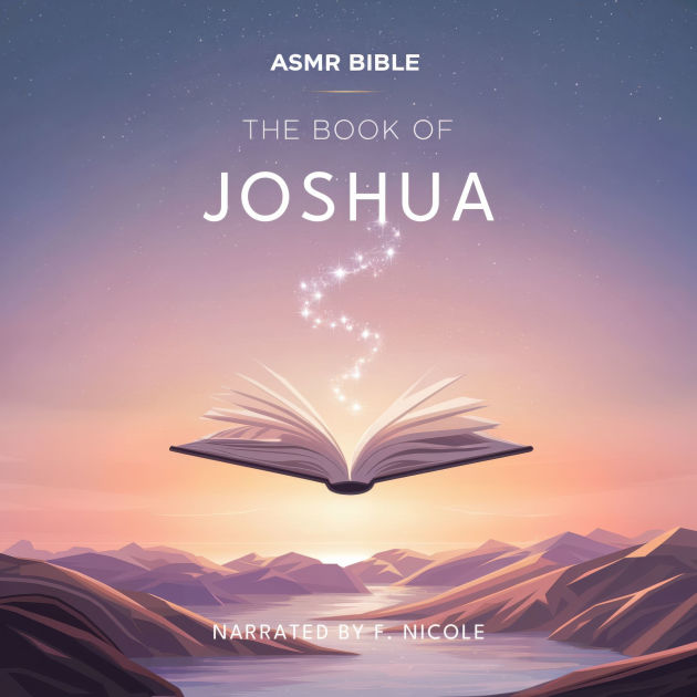 The Book of Joshua - ASMR: The Sacred Scripture in a Soothing Voice ...
