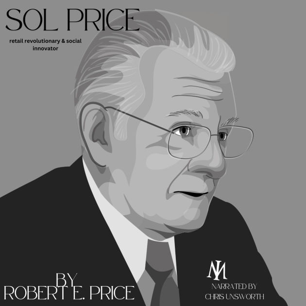 Sol Price: retail revolutionary and social innovator by Waterbear ...