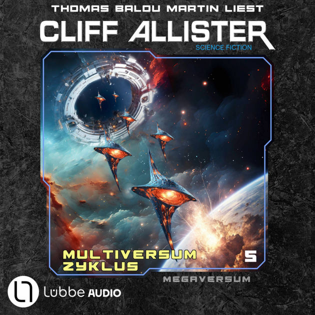 Megaversum - Multiversum Zyklus, Teil 5 (Ungekürzt) by Cliff Allister ...