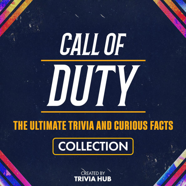 Call Of Duty - The Ultimate Trivia And Curious Facts Collection by ...