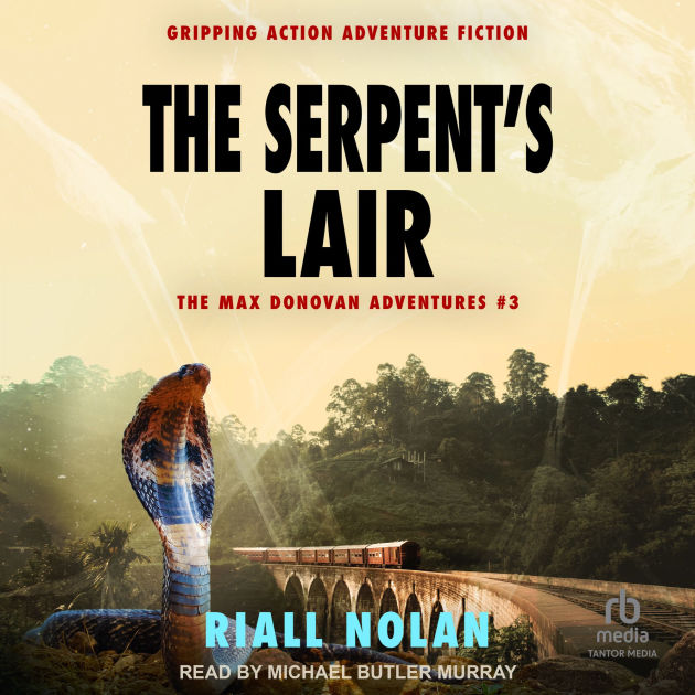 SERPENT'S LAIR, THE by Riall Nolan, Michael Butler Murray ...