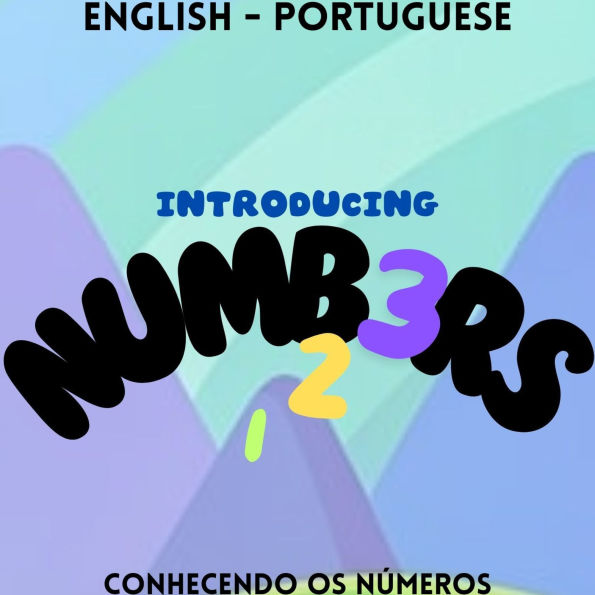 Introducing Numbers: Conhecendo os números by Amelia Rasen, Aloma Alves ...
