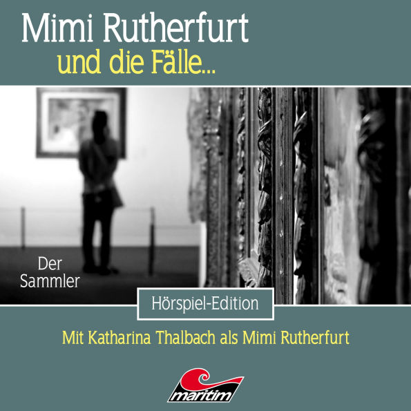 Mimi Rutherfurt, Folge 65: Der Sammler by Silke Walter, Douglas Welbat ...