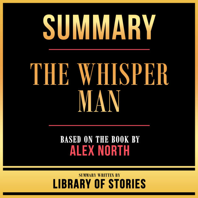 Summary - The Whisper Man: Based On The Book By Alex North by Library ...