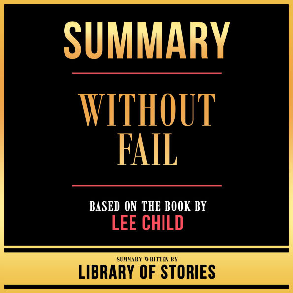 Summary - Without Fail: Based On The Book By Lee Child by Library Of ...