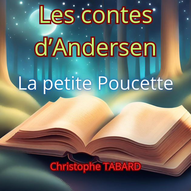 La petite Poucette: Les contes d'Andersen by Hans Christian Andersen ...