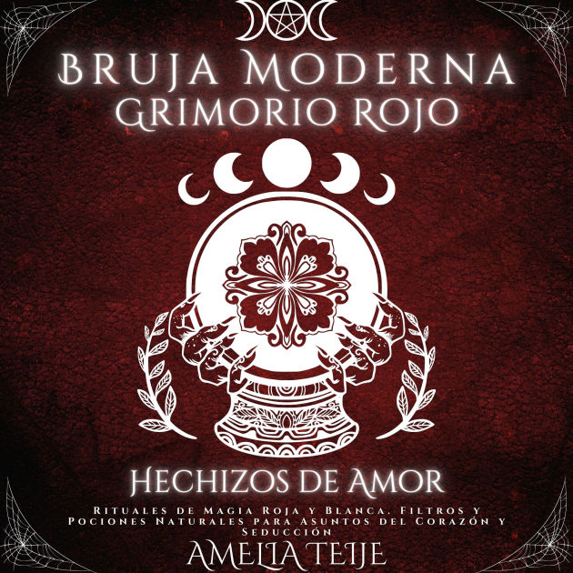 Bruja Moderna Grimorio Rojo - Hechizos de Amor: Rituales de Magia Roja ...