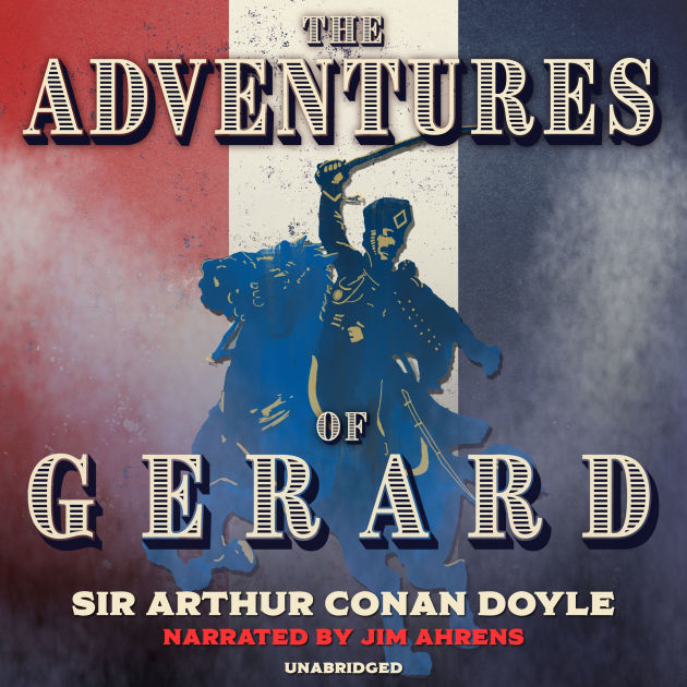 The Adventures of Gerard by Arthur Conan Doyle, Paperback | Barnes & Noble®