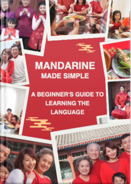 Mandarin Chinese Made Simple: A Beginner's Guide to Learning the ...
