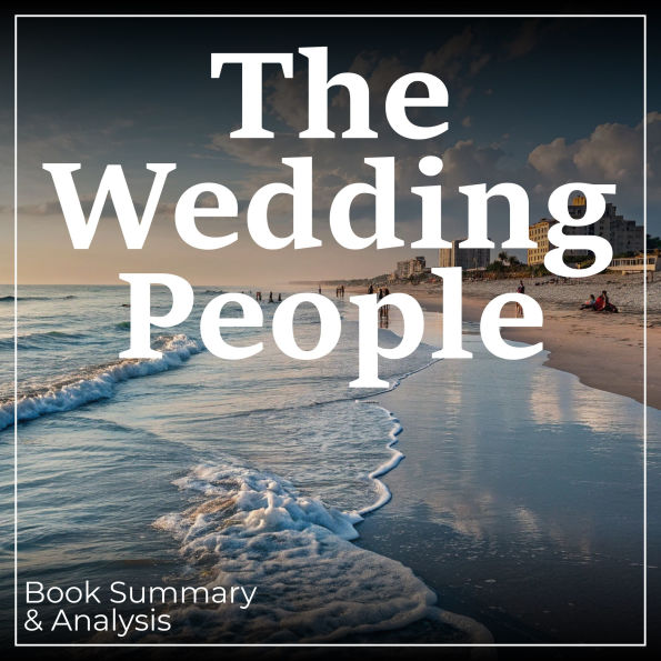The Wedding People: Book Summary & Analysis (Abridged) by Alison Espach ...
