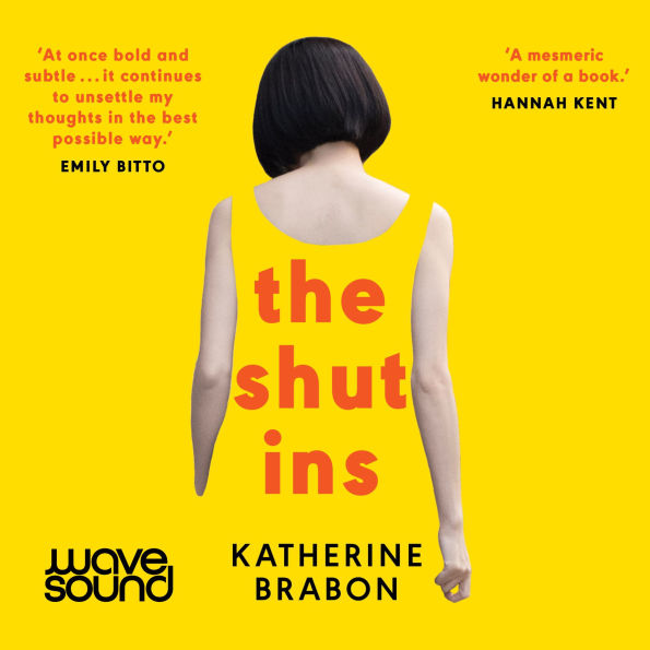 The Shut Ins by Katherine Brabon, Anna Hruby, Kimie Tsukakoshi, Taiyo ...
