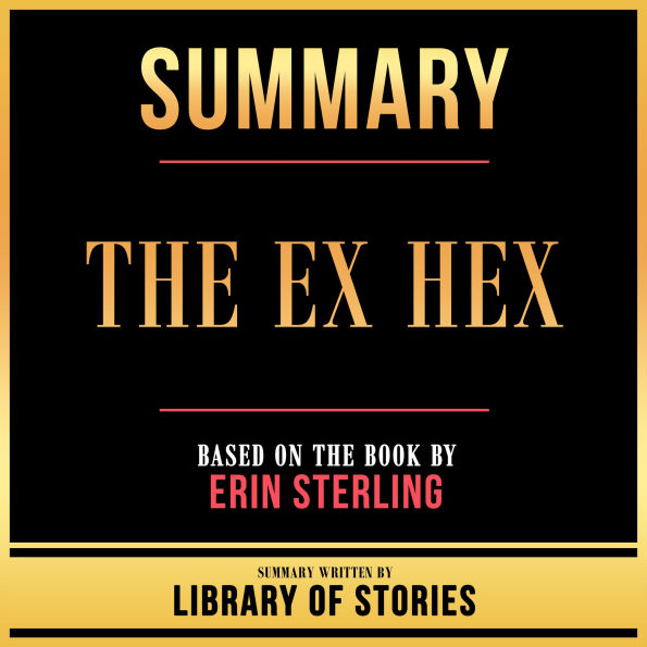 Summary - The Ex Hex: Based On The Book By Erin Sterling by Library Of ...