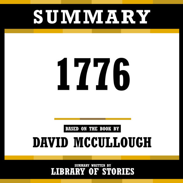 Summary - 1776: Based On The Book By David Mccullough by Library Of ...