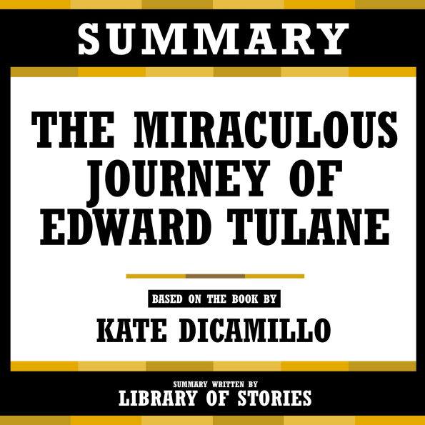 Summary - The Miraculous Journey Of Edward Tulane: Based On The Book By ...