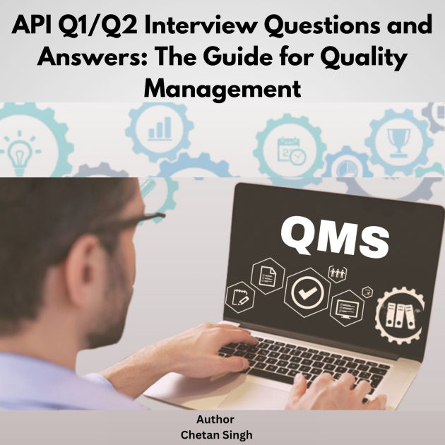 API Q1/Q2 Interview Questions and Answers: The Guide for Quality ...