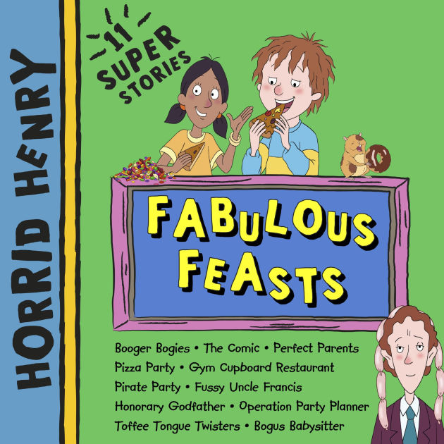 Horrid Henry: Fabulous Feasts by Lucinda Whiteley, Lizzie Waterworth ...