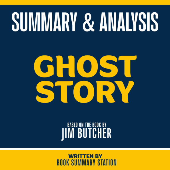 Summary & Analysis - Ghost Story: Based On The Book By Jim Butcher by ...