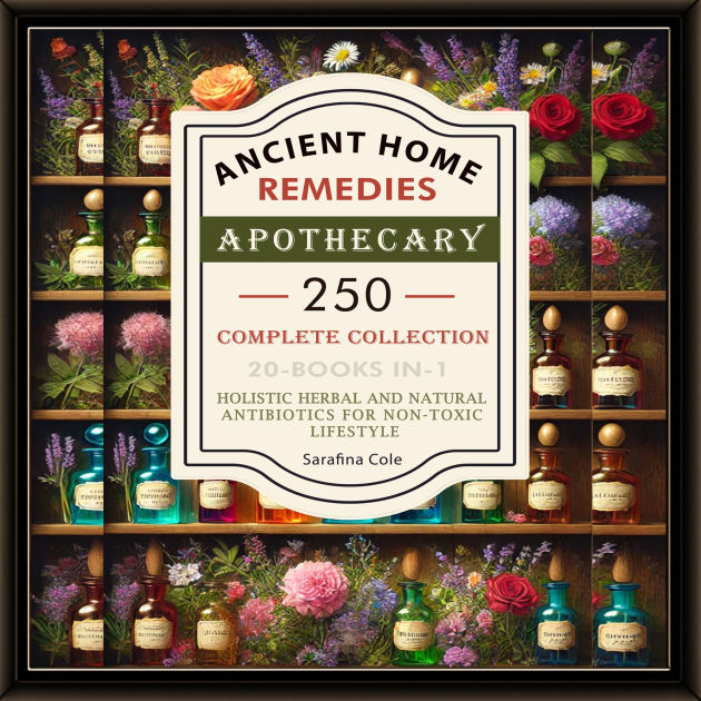 ANCIENT HOME REMEDIES APOTHECARY COMPLETE COLLECTION 20 Books in 1 ...