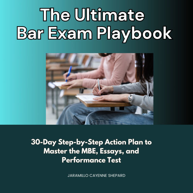 The Ultimate Bar Exam Playbook: 30-Day Step-by-Step Action Plan to ...