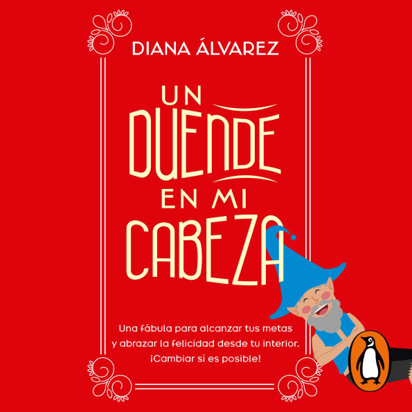 Un duende en mi cabeza: Una fábula para alcanzar tus metas y abrazar la ...