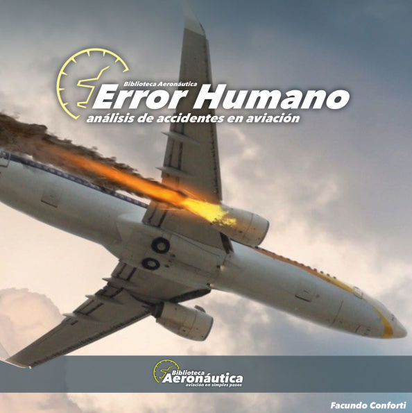 Error Humano. Análisis de accidentes en aviación by Facundo Conforti ...