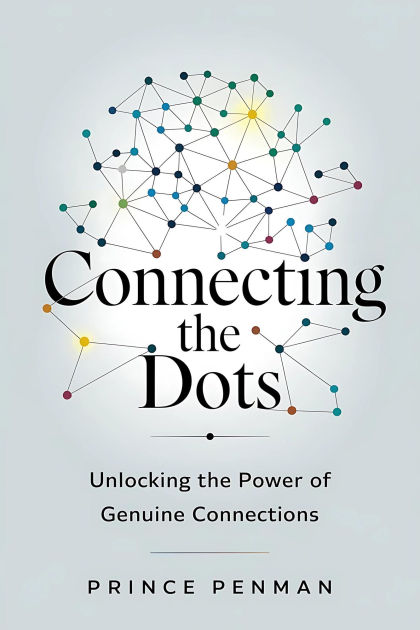 Connecting the Dots: Unlocking the Power of Genuine Connections by ...