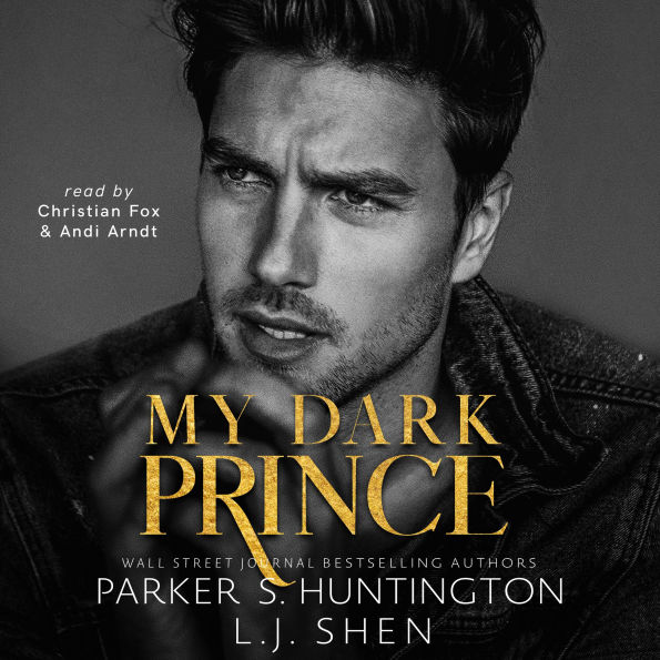 My Dark Prince by Parker S. Huntington, L.J. Shen, Christian Fox, Andi ...