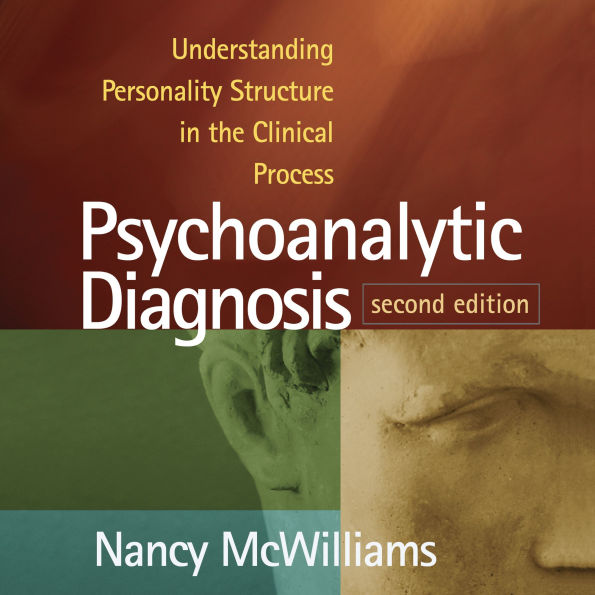 Psychoanalytic Diagnosis: Understanding Personality Structure in the ...