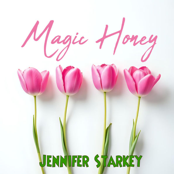 Magic Honey by Jennifer Starkey, Hannaz | 2940195216368 | Audiobook ...