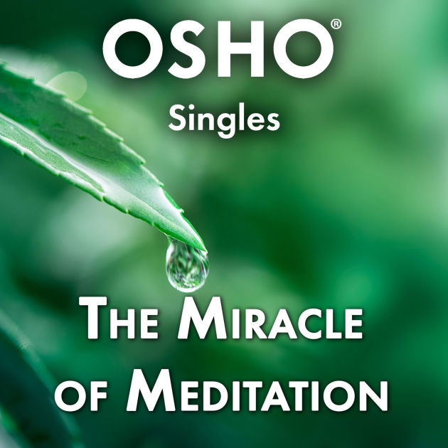 The Miracle of Meditation by Osho | eBook | Barnes & Noble®