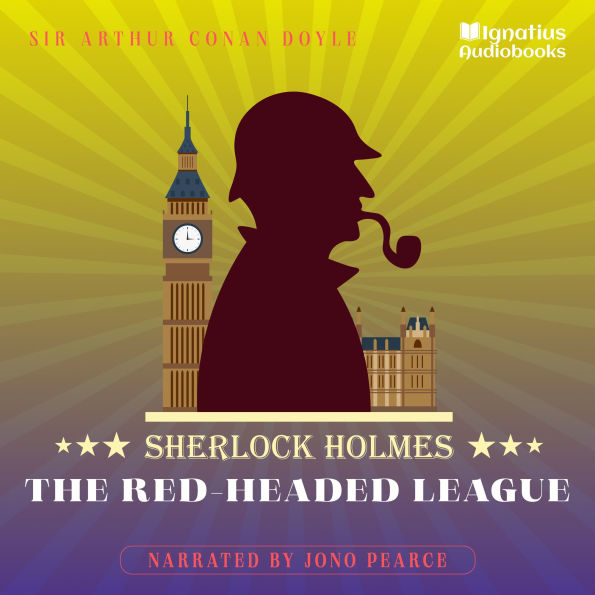 The Red-Headed League: Sherlock Holmes by Arthur Conan Doyle, Jono ...