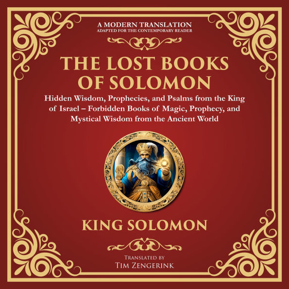 The Lost Books of Solomon - Hidden Wisdom, Prophecies, and Psalms from the King of Israel ...