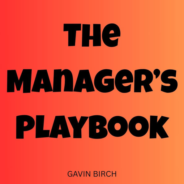 The Manager's Playbook by Gavin Birch, Digital Voice Alistair G ...
