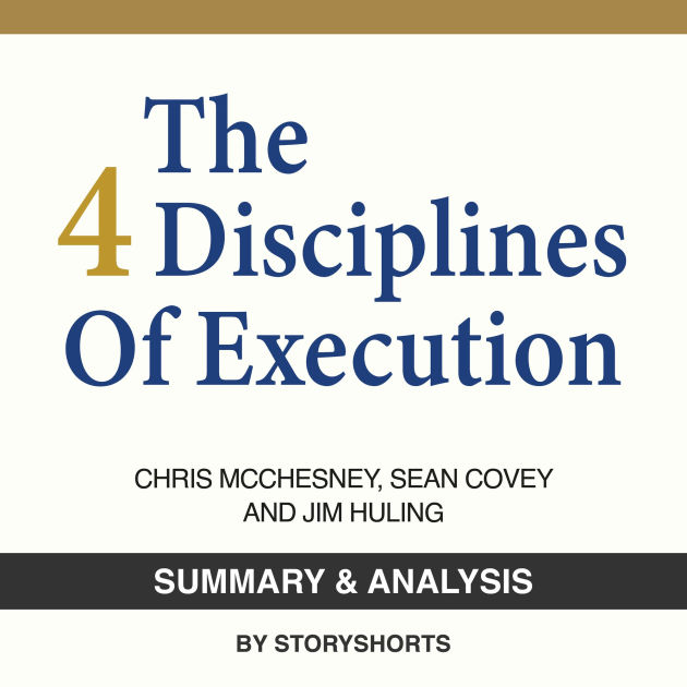 Summary & Analysis of The 4 Disciplines of Execution By Chris Mc ...