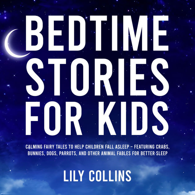 Bedtime Stories for Kids: Calming Fairy Tales to Help Children Fall ...