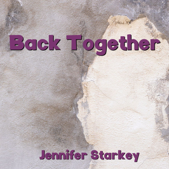 Back Together by Jennifer Starkey, Hannaz | 2940203736598 | Audiobook ...