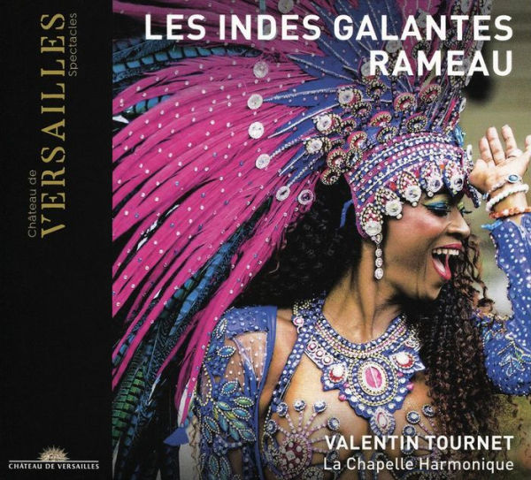 Rameau: Les Indes Galantes by Valentin Tournet | CD | Barnes & Noble®