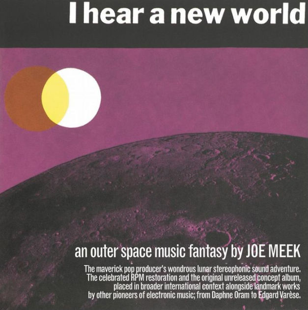 I Hear A New World – The Pioneers of Electronic Music, An Outer Space ...