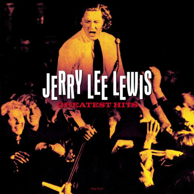 Greatest Hits [Not Now] by Jerry Lee Lewis | Vinyl LP | Barnes & Noble®