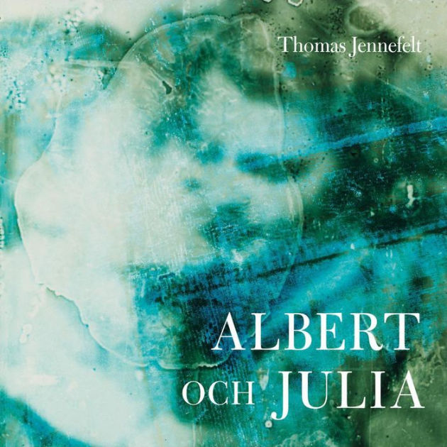 Thomas Jennefelt: Albert och Julia by Mikael Samuelson | CD | Barnes ...