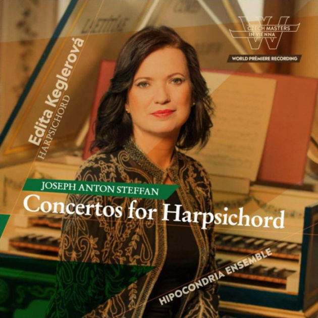 Joseph Anton Steffan: Concertos for Harpsichord by Edita Keglerova | CD ...