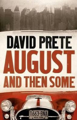 August and Then Some: A Novel by David Prete, Hardcover | Barnes & Noble®