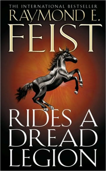Rides a Dread Legion (Demonwar Saga Series #1) by Raymond E. Feist ...